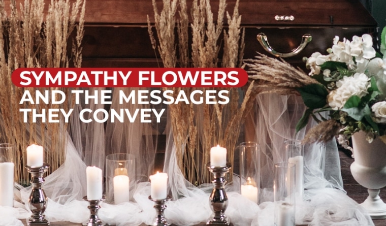 Sympathy Flowers and the Messages they Convey | Blog | Flower Patch ...